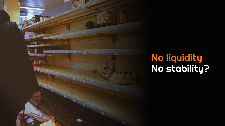 No liquidity, no stability?